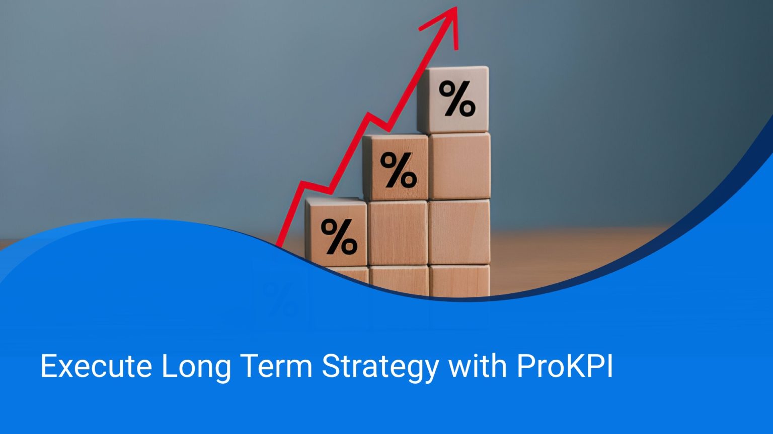 Execute Long Term Strategy with ProKPI | ProKPI