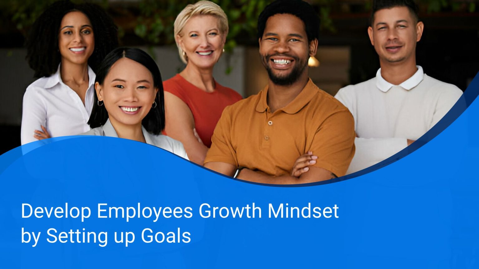 Develop Employees Growth Mindset by Setting up Goals